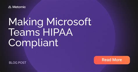 Making Microsoft Teams Hipaa Compliant Metomic