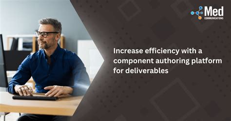 Increase Efficiency With A Component Authoring Platform For