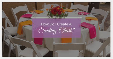 How Do I Create A Seating Chart Your Event Party Rental