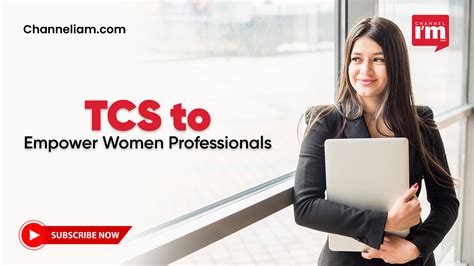 TCS To Empower Women Professionals Channeliam Channel I M English