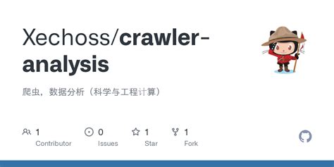 Github Xechosscrawler Analysis 爬虫，数据分析（科学与工程计算）
