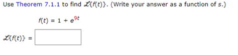 Solved Use Theorem 7 1 1 To Find L F T Write Your Answer Chegg Com