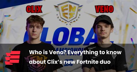Who Is Veno Everything To Know About Clixs New Fortnite Duo Esports Gg