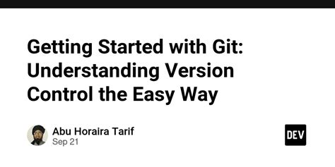 Getting Started With Git Understanding Version Control The Easy Way Dev Community