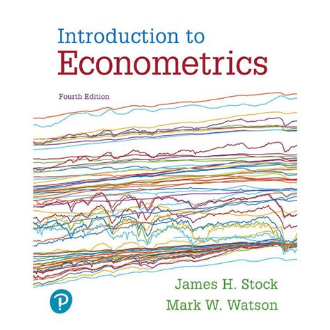 Introduction To Econometrics 4th Edition James H Stock Mark W Watson 9780134461991