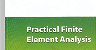 Practical Finite Element Analysis GeoEngineerings