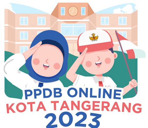 Siap Siap Ppdb Sd Kota Tangerang Dibuka Mulai 12 Juni Mendatang
