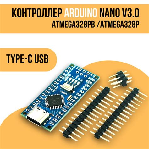 Контроллер Arduino Nano V3 0 Type C Usb Atmega328p Ch340g купить с доставкой по выгодным ценам
