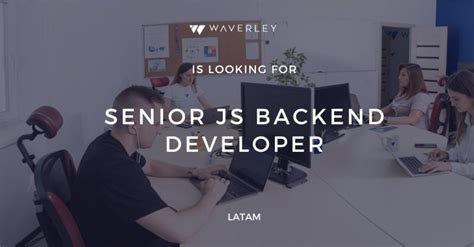 Waverley Software On Linkedin Sr Js Backend Developer Waverley