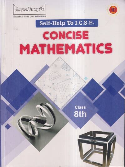 Self Help To Icse Concise Mathematics Class 8th Arun Deep