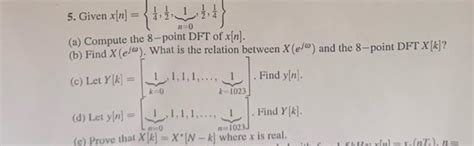 Solved 5 Given Xu 10 A Compute The 8 Point Dft
