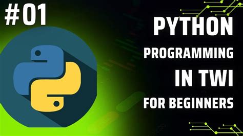 Learn Python Programming In Twi Day 1 Introduction Youtube