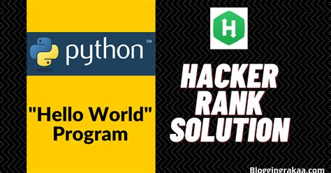 Python Program To Print Hello World Hacker Rank Solution Raj Thombare