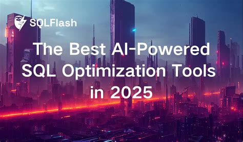 The Best Ai Powered Sql Optimization Tools In 2025 Sqlflash