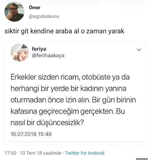 Siktir Git Kendine Araba Al O Zaman Yarak Feriya Ferihaakaya Erkekler