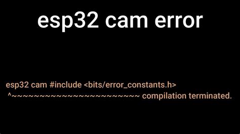 Esp32 Cam Error Problem Compile Error Youtube