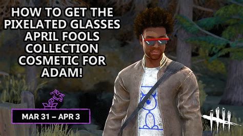 Dead By Daylight How To Get The Pixelated Glasses Head April Fools