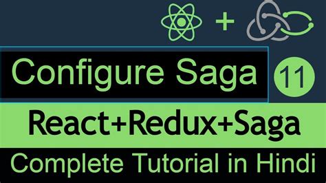 React Redux Saga In Hindi 11 Configure Saga React Saga Youtube