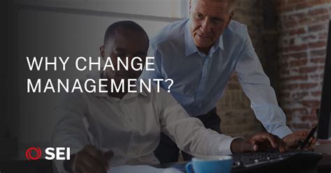 SEI Insights Why Change Management