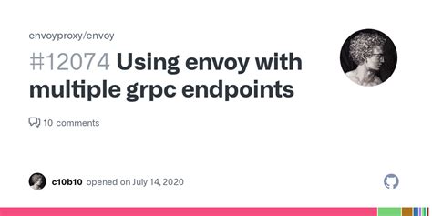 Using Envoy With Multiple Grpc Endpoints · Issue 12074 · Envoyproxyenvoy · Github