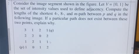 Consider The Image Segment Shown In The Figure Let V 0 1 Be The Set