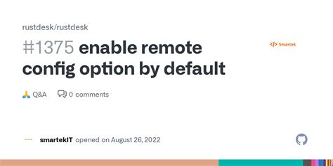 Enable Remote Config Option By Default Rustdesk Rustdesk Discussion GitHub