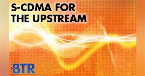 Growing The Return Path With S Cdma Lightwave