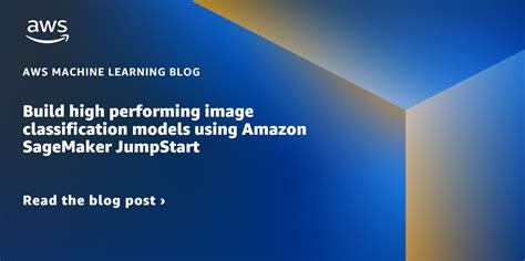 Build High Performing Image Classification Models Using Amazon Sagemaker Jumpstart Snap Tech News
