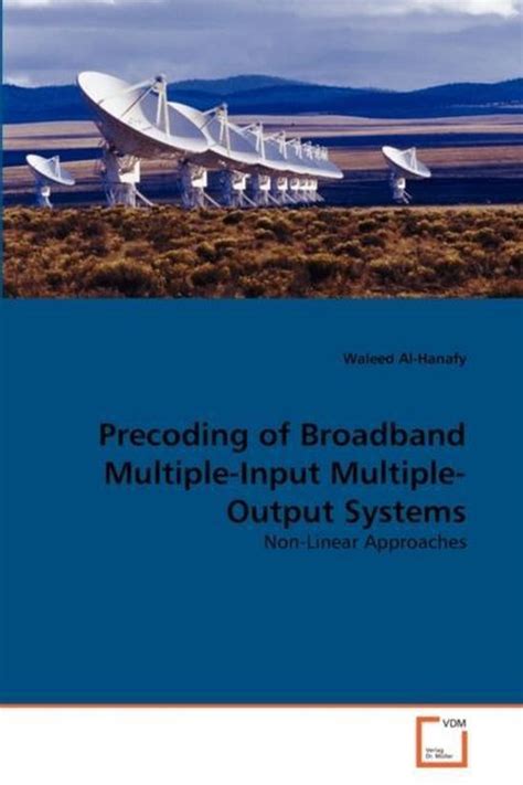 Precoding Of Broadband Multiple Input Multiple Output Systems 9783639324938 Waleed
