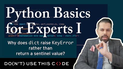 Dict Wont Give Me My Sentinel Value The Untold Story Of Python Data Types Part 1 Youtube