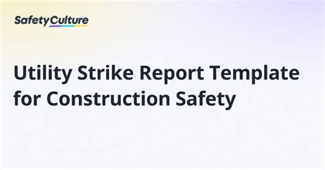 Utility Strike Report Template For Construction Safety Free Template