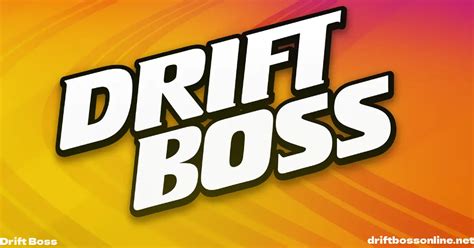 Drift Boss