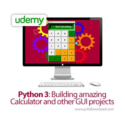 دانلود Udemy Python 3 Building amazing Calculator and other GUI
