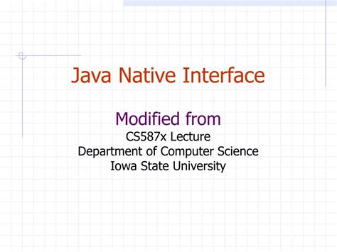 Ppt Java Native Interface Modified From Cs587x Lecture Department Of