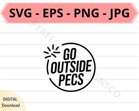 Go Outside Pecs Sign Svg Go Outside Pecs Icon File Go Outside Pecs