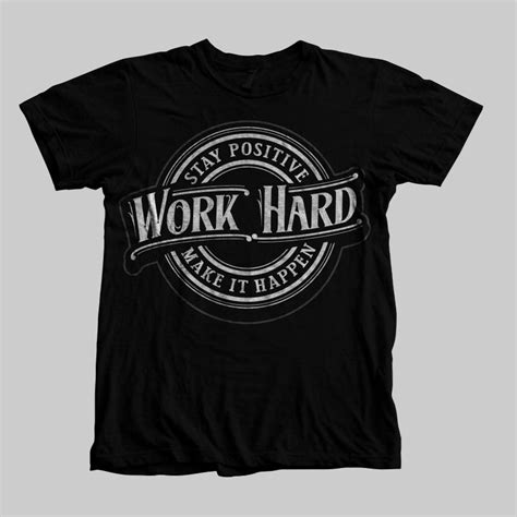 Work Hard T Shirt Template Tshirt Factory