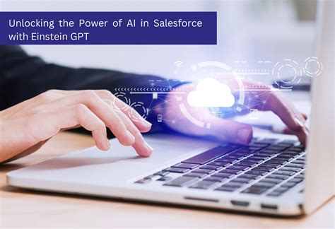 Unlocking The Power Of Ai In Salesforce With Einstein Gpt Metadesign Solutions
