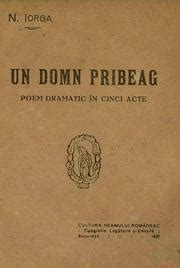 File Nicolae Iorga Un Domn Pribeag Poem Dramatic în Cinci Acte Pdf