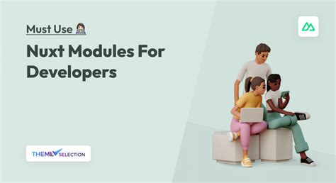 10 Best Nuxt Modules For Developers 2024 Themeselection