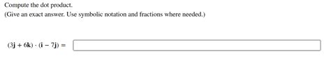 Answered Compute The Dot Product Give An Exact… Bartleby