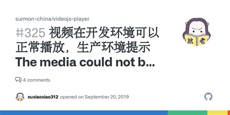 视频在开发环境可以正常播放，生产环境提示 The Media Could Not Be Loaded · Issue 325 · Surmon Chinavideojs Player