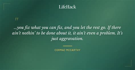 You Fix What You Can Fix And You Let The Rest Cormac Mccarthy