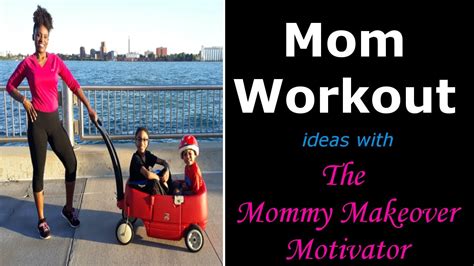 Mom Workout Mommy Motivation For Post Pregnancy Weight Loss Youtube