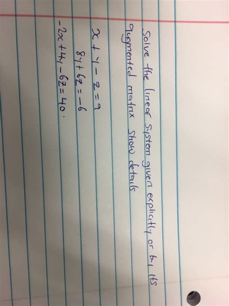 Solved Solve The Linear System Given Explicitly Or By Its Chegg
