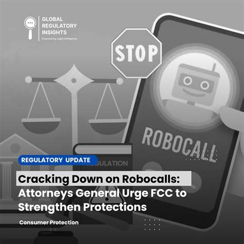 Global Regulatory Insights On Linkedin Consumerprotection Robocalls Fcc Scamprevention