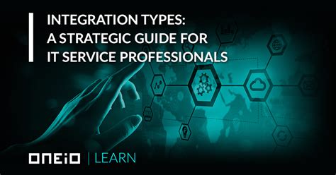 Integration Types A Strategic Guide For It Service Professionals