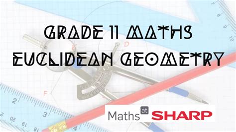 Grade 11 Euclidean Geometry Worksheets Maths At Sharp