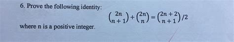 Solved 6 Prove The Following Identity 2n 2 N 1 Where N Is