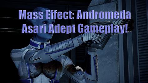 Mass Effect Andromeda Asari Adept Multiplayer Gameplay Youtube