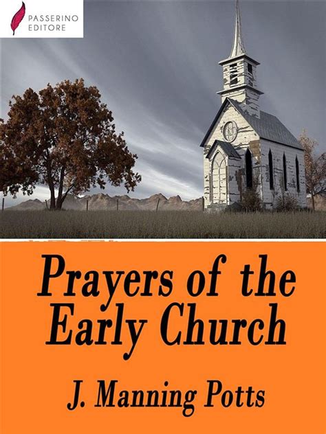 Prayers Of The Early Church Ebook By J Manning Potts Epub Rakuten